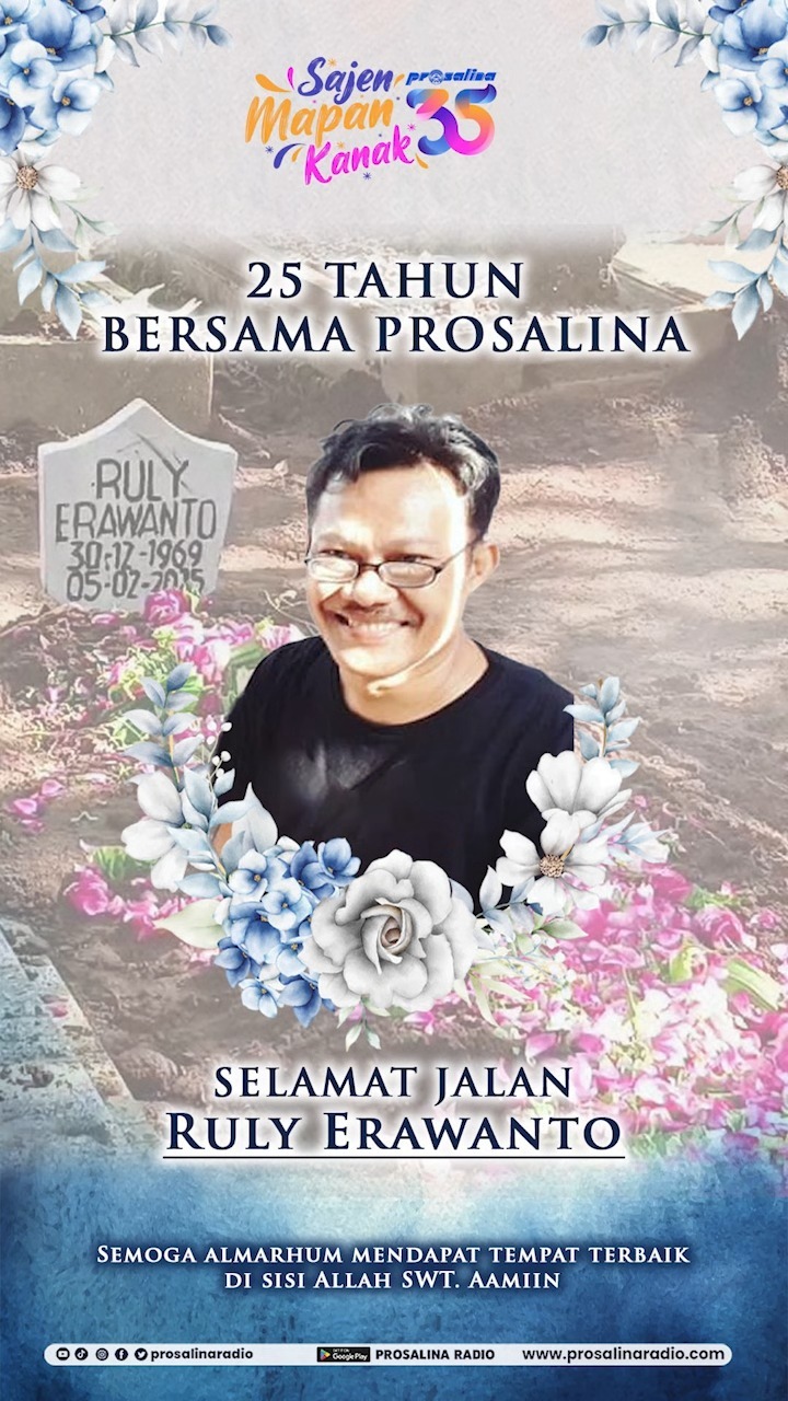25 Tahun Bersama Prosalina Group, Selamat Jalan Ruly Erawanto | Radio ...